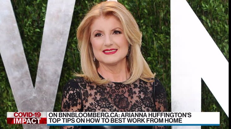 Arianna Huffingtons Tips On Working From Home During The Pandemic